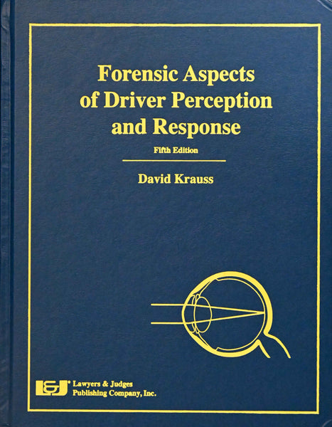 Forensic Aspects of Driver Perception and Response, Fifth Edition ...