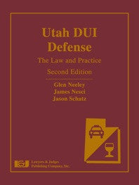 Utah DUI Defense: The Law & Practice with DVD, Second Edition – Lawyers ...