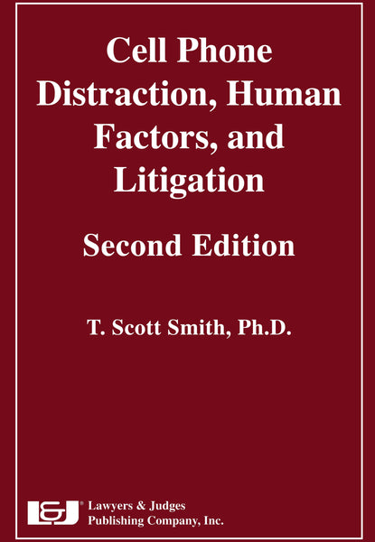Cell Phone Distraction, Human Factors, and Litigation, 2nd Edition ...