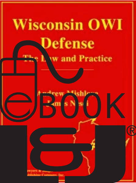 Wisconsin OWI Defense: The Law & Practice PDF eBook 1st Edition ...