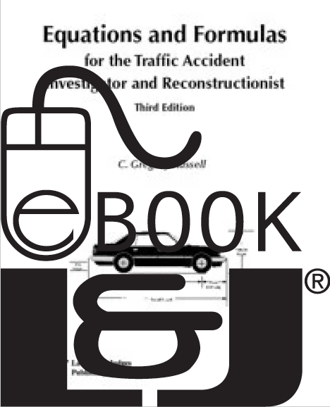 Equations & Formulas for the Traffic Accident Investigator and Reconst ...